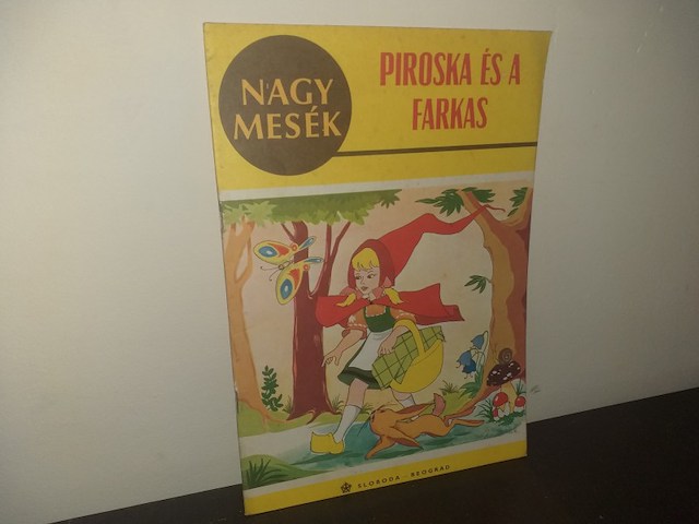 NAGY MESEK, PIROSKA ES A FARKAS