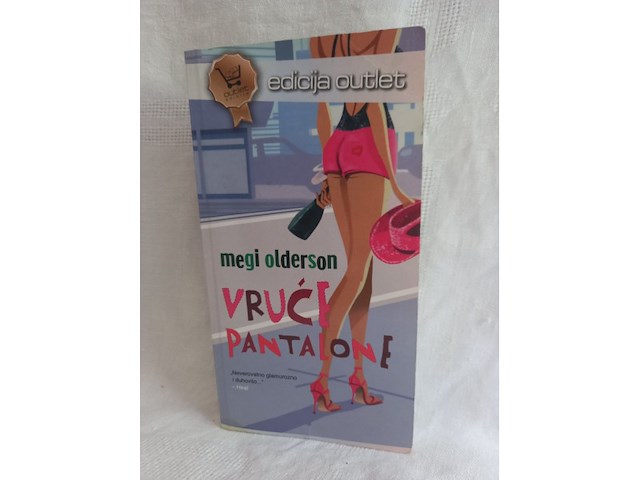 Vruce pantalone,Megi Olderson