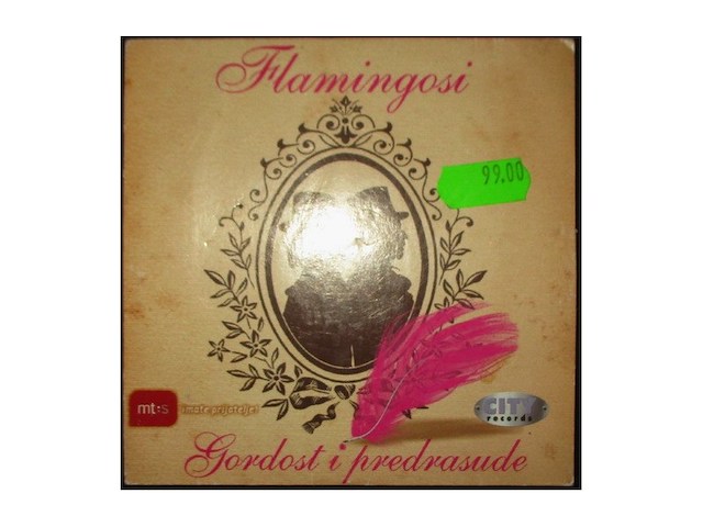 Flamingosi-Gordost i Predrasude (2007) CD