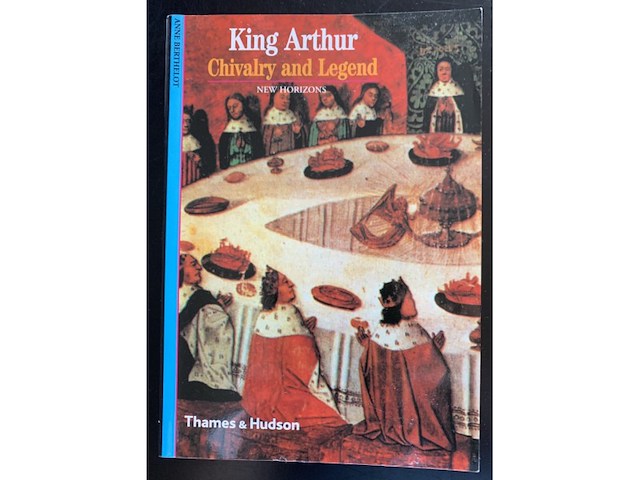 King Arthur: Chivalry and Legend