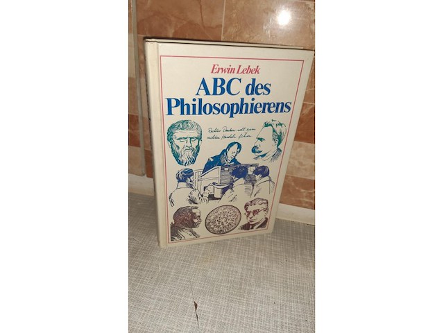 Erwin Lebek ABC des Philosophierens