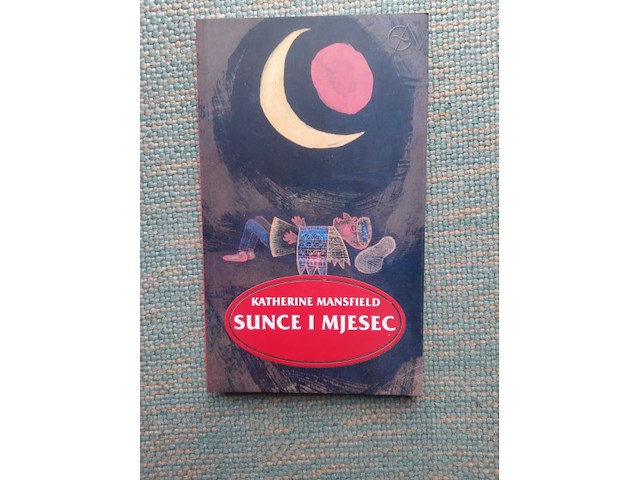Katherine Mansfield Sunce i mjesec
