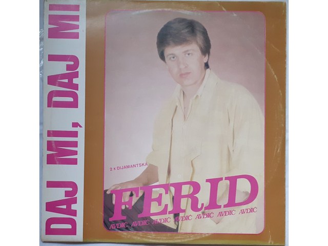 FERID  AVDIC  -  DAJ  MI,  DAJ  MI