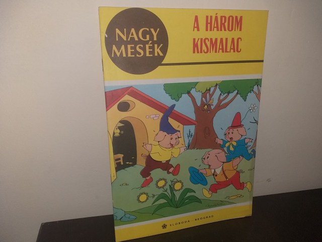 NAGY MESEK, A HAROM KISMALAC