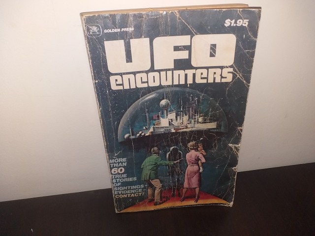 UFO Encounters, More than 60 True Stories of Sightings.