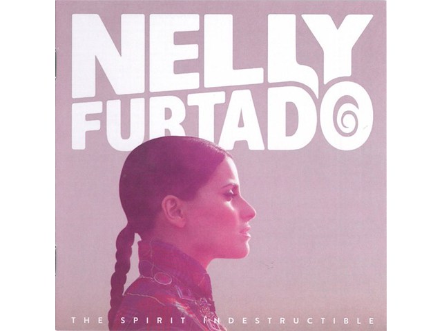 Nelly Furtado – The Spirit Indestructible  CD