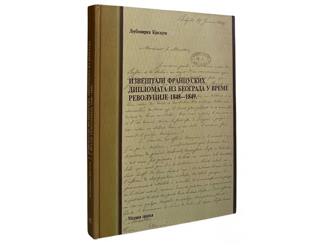 Izveštaji francuskih diplomata iz Beograda 1848-1849