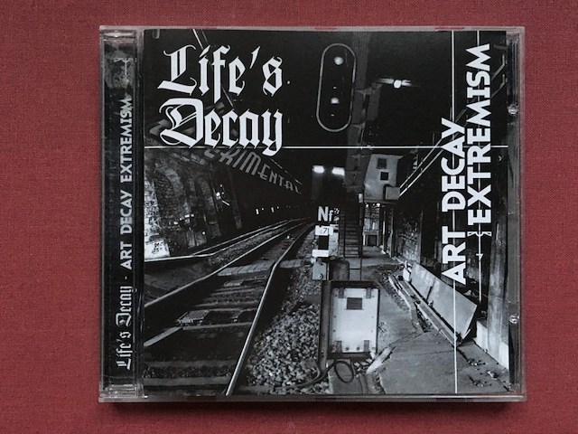 Life`s Decay - ART DECAY EXTREMISM  2004