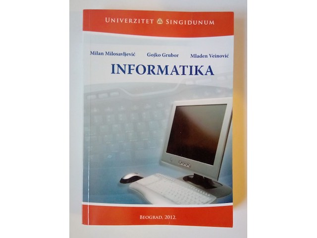 INFORMATIKA - Gojko Grubor-Milan Milosavljević-Mladen