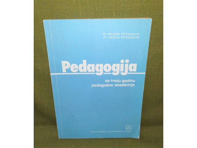 PEDAGOGIJA - MILENA POTKONJAK, NIKOLA POTKONJAK