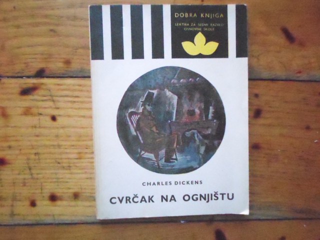 CHARLES DICKENS - CVRČAK NA OGNJIŠTU ILUSTROVANO