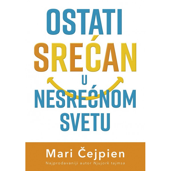 Ostati srećan u nesrećnom svetu - Meri Čejpien