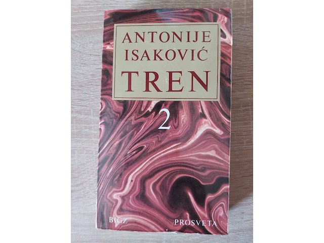 A. Isakovic, Tren 2