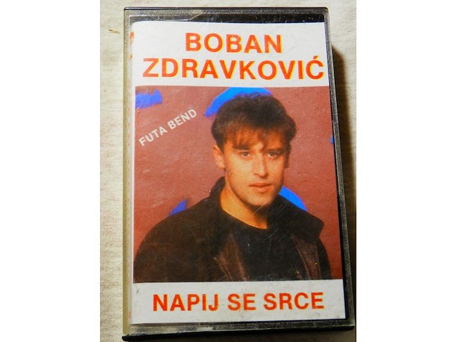 Boban Zdravković - Napij se srce