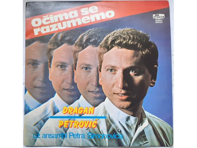 DRAGAN  PETROVIC  -  OCIMA  SE  RAZUMEMO