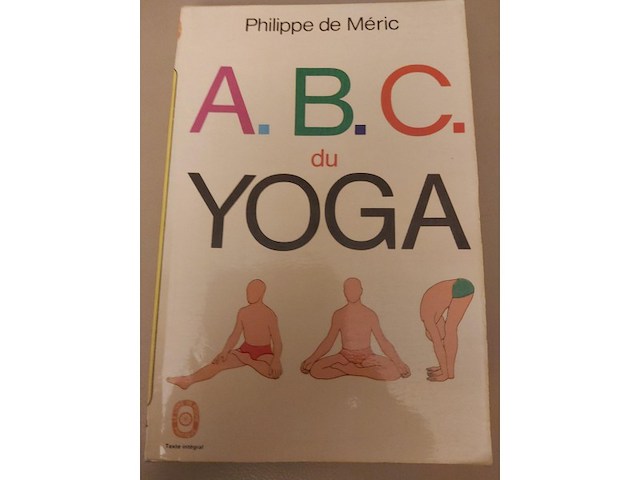 Filip de Merik, A. B. C. du yoga