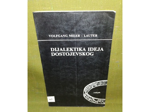 DIJALEKTIKA IDEJA DOSTOJEVSKOG - VOLFGANG MILER-LAUTER