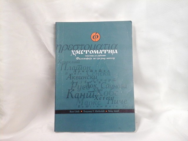 Hrestomatija tekstova Filozofija za srednju školu Mile