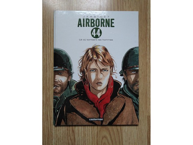 Là où tombent les hommes, Airborne 44