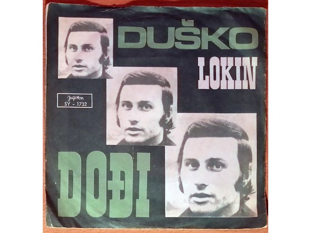 SP DUŠKO LOKIN - Dođi (1970) 1. pressing, VG-