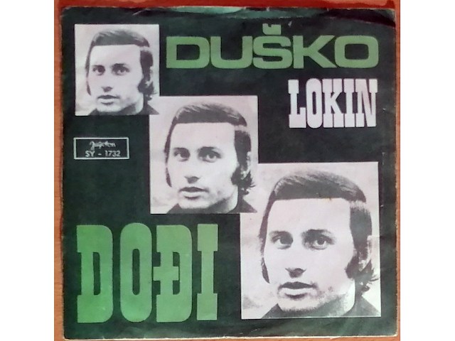 SP DUŠKO LOKIN - Dođi (1970) 2. pressing, VG-