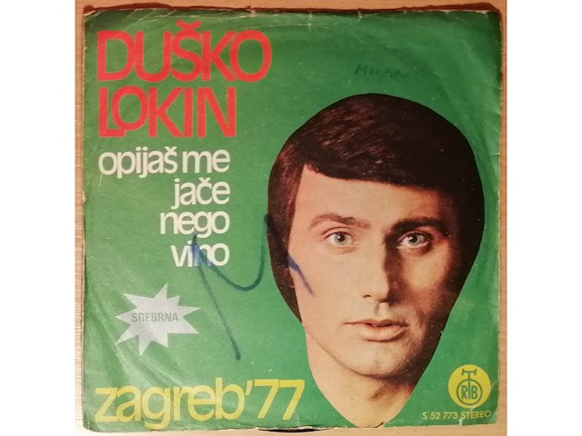 SP DUŠKO LOKIN - Opijaš me jače nego vino (1977) 2.pres