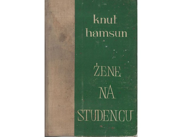 Knut Hamsun - ŽENE NA STUDENCU