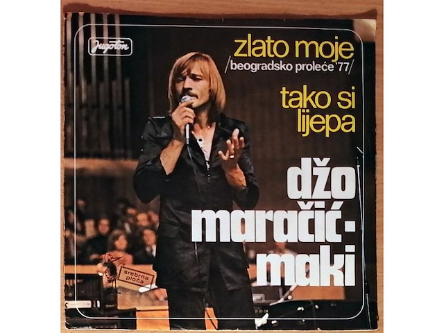 SP DŽO MARAČIĆ - MAKI - Zlato moje (1977) 2. press, VG