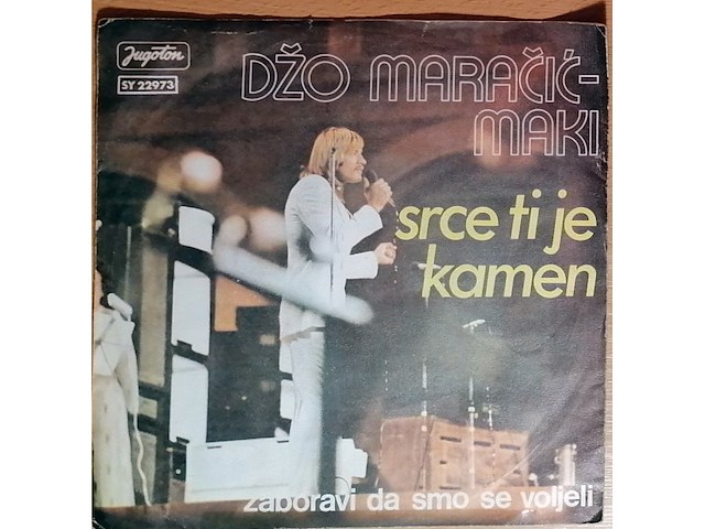 SP DŽO MARAČIĆ - MAKI - Srce ti je kamen (1975) VG-/VG+