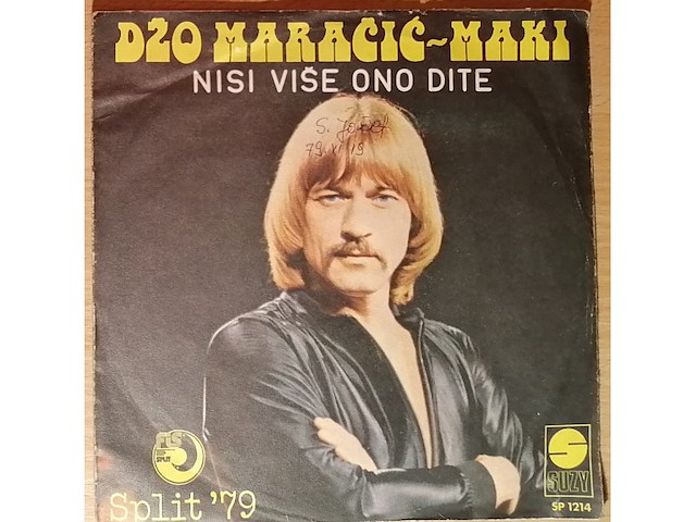 SP DŽO MARAČIĆ - MAKI - Nisi više ono dite (1979) VG
