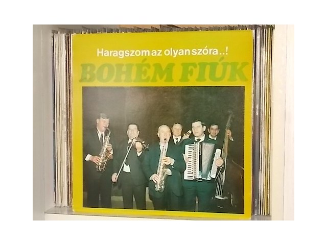 Bohém Fiúk - Haragszom Az Olyan Szóra..! (MINT)