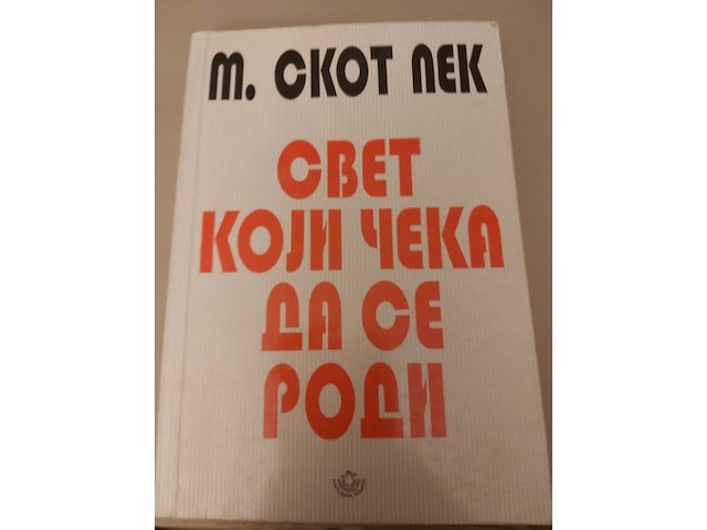 M.Skot Pek, Svet koji ceka da se rodi