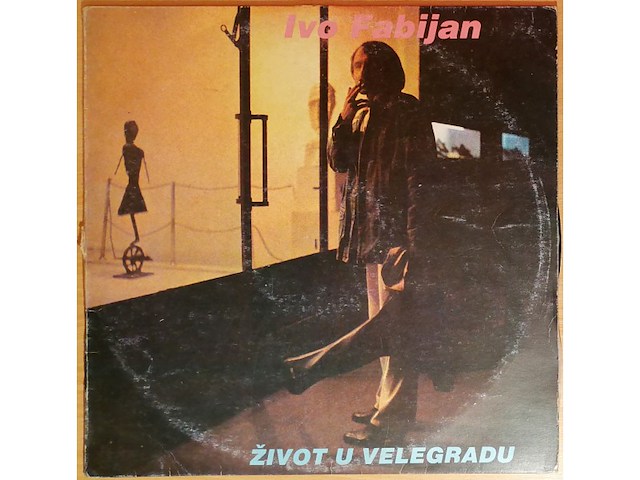 LP IVO FABIJAN - Život u velegradu (1980)