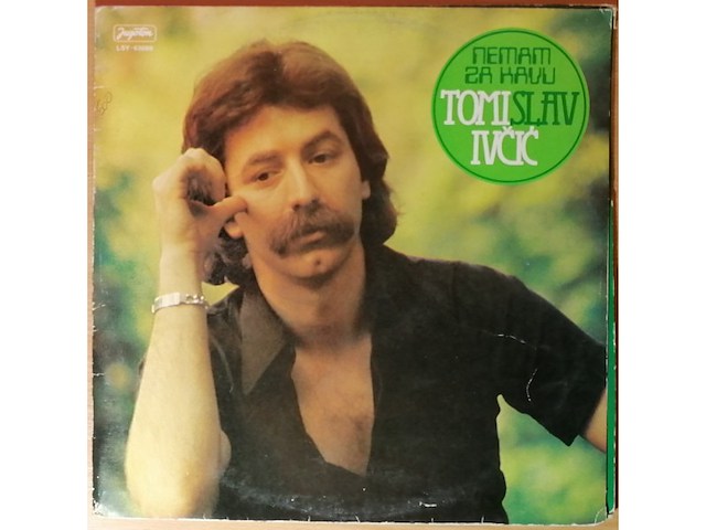 LP TOMISLAV IVČIĆ - Nemam za kavu (1979) VG+/VG