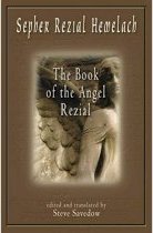 Sepher Rezial Hemelach : The Book of the Angel Rezial