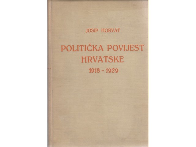 POLITIČKA POVIJEST HRVATSKE 1918-1929 / iz `38.