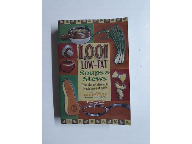 1001 low-fat soups &; stews, Sue Spliter