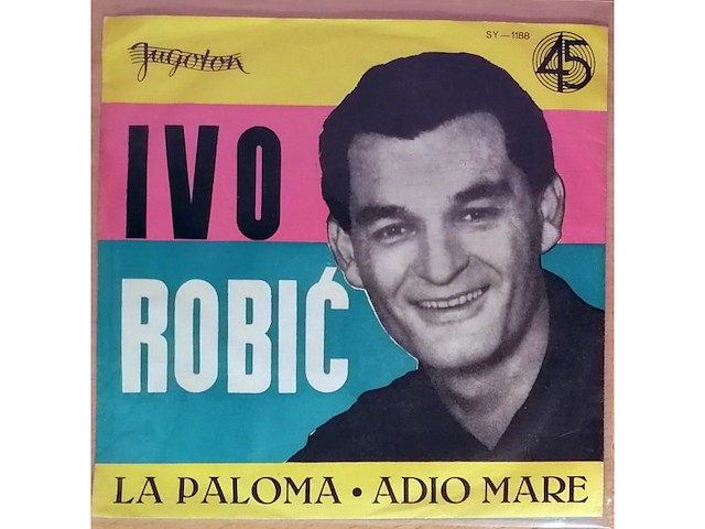 SP IVO ROBIĆ - La Paloma / Adio Mare (1963) ODLIČNA