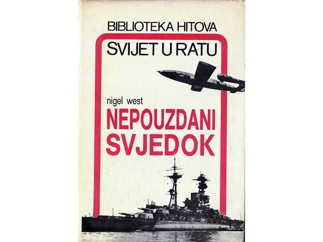 Svijet u ratu - Nepouzdani Svjedok - Nigel West