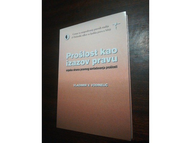 Vladimir V. Vodinelic: PROŠLOST KAO IZAZOV PRAVU