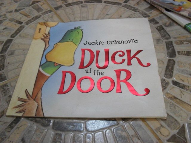 DUCK AT THE DOOR - JACKIE URBANOVIC