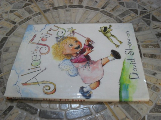 ALICE THE FAIRY - DAVID SHANNON