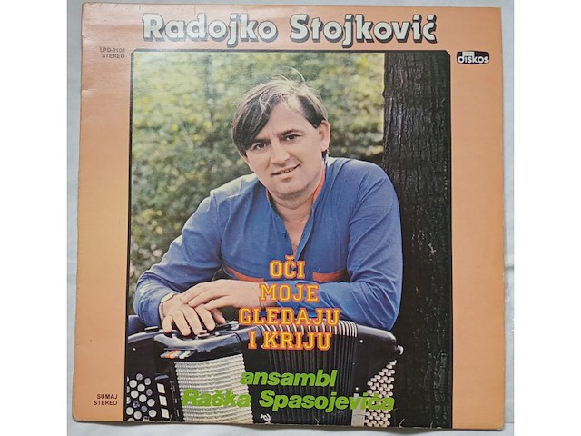 RADOJKO  STOJKOVIC  -  Oci  moje  gledaju  i  kriju