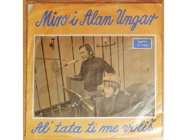 SP MIRO UNGAR - Al` tata ti me voliš (1970) ODLIČNA