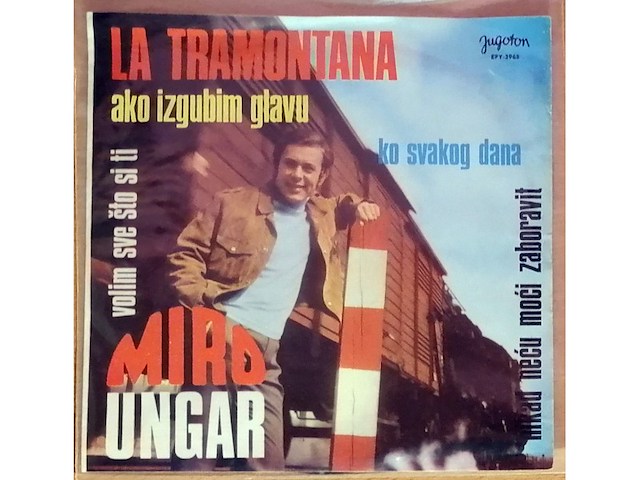 EP MIRO UNGAR - Ako izgubim glavu (1968) ODLIČNA