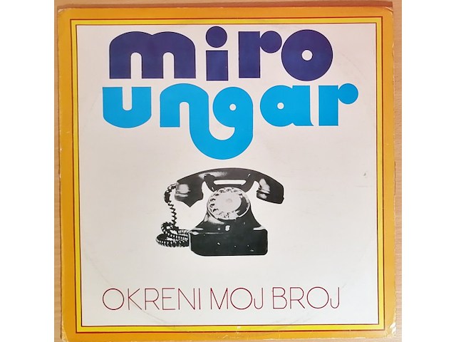 LP MIRO UNGAR - Okreni moj broj (1980) NM/VG