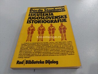 Iskusenja Jugoslovenske istoriografije Đorđe Stankovic