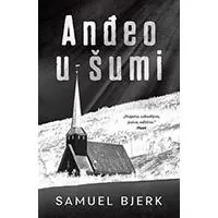 Anđeo u šumi, Samuel Bjerk