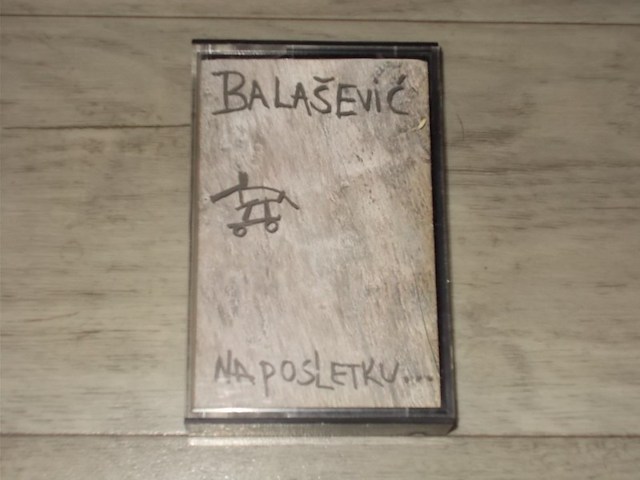 Đorđe Balašević - Naposletku...