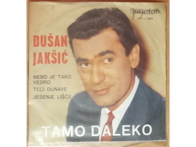 EP DUŠAN JAKŠIĆ - Tamo daleko (1965) NM/VG+, odlična